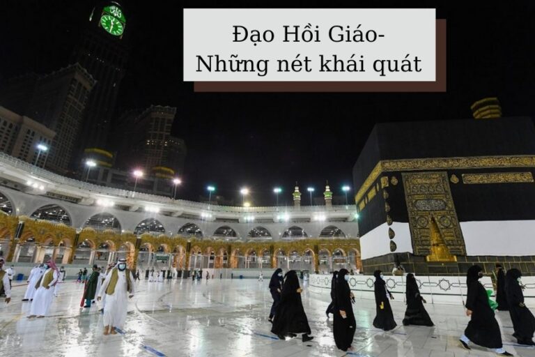 Tìm hiểu đạo Hồi Giáo- những nét khái quát